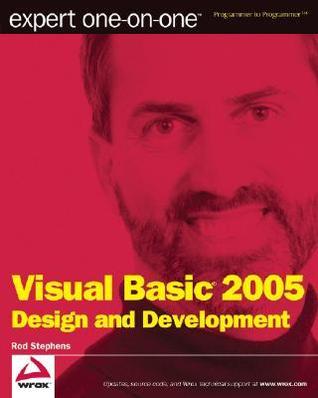 Expert One-on-one Visual Basic 2005 Design and Development by Rod Stephens | Goodreads
