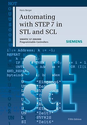 Automating with STEP 7 in STL and SCL by Hans Berger | Goodreads