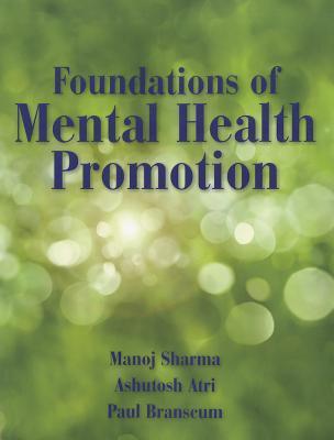 Foundations of Mental Health Promotion by Manoj Sharma | Goodreads