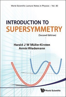 INTRODUCTION TO SUPERSYMMETRY (2ND EDITION) by Harald J.W. Müller ...