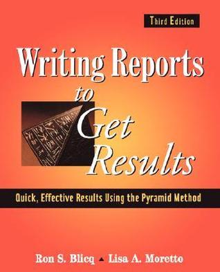Writing Reports to Get Results: Quick, Effective Results Using the ...