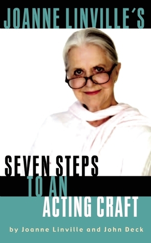 Joanne Linville's Seven Steps to an Acting Craft by Joanne Linville ...