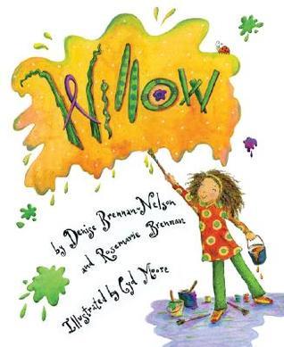 Willow (Willow, #1) by Denise Brennan-Nelson | Goodreads