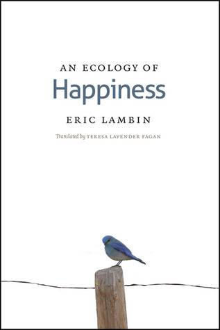 An Ecology of Happiness by Eric Lambin | Goodreads
