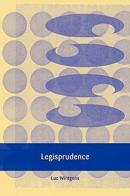 Legisprudence: A New Theoretical Approach to Legislation by Luc ...