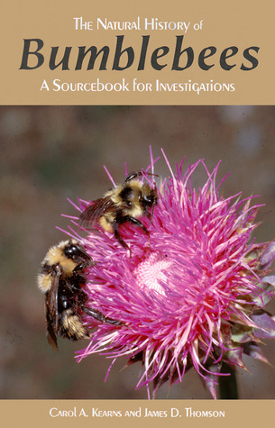 The Natural History of Bumblebees: A Sourcebook for Investigations by ...