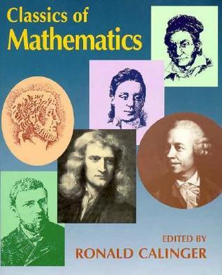 Classics of Mathematics by Ronald Calinger | Goodreads