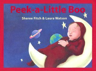 Peek-a-Little Boo by Sheree Fitch | Goodreads