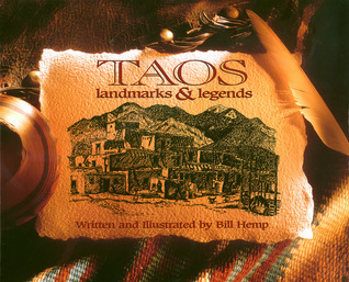 Taos: Landmarks and Legends by Bill Hemp | Goodreads