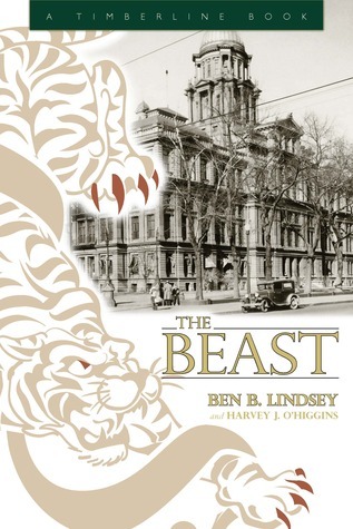 The Beast (Timberline Books) by Benjamin Barr Lindsey | Goodreads