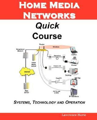 Home Media Networks Quick Course: Systems, Technology and Operation by ...