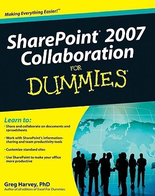 SharePoint 2007 Collaboration For Dummies by Greg Harvey | Goodreads