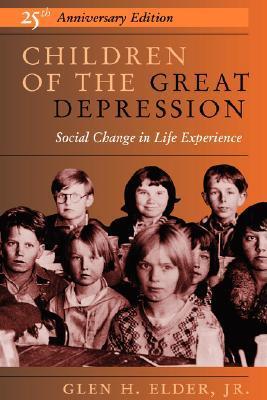 Children of the Great Depression: Social Change in Life Experience by ...