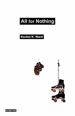 All for Nothing by Rachel K. Ward | Goodreads