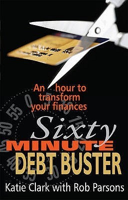 Sixty Minute Debt Buster: An hour to transform your finances by Katie ...