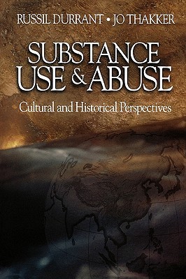 Substance Use and Abuse: Cultural and Historical Perspectives by Russil ...