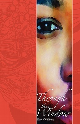 Through the Window by Floree Williams | Goodreads