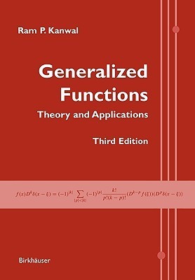 Generalized Functions: Theory and Applications by Ram P. Kanwal | Goodreads
