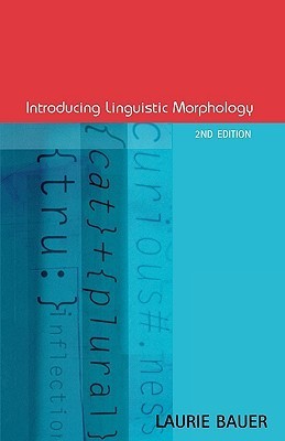 Introducing Linguistic Morphology by Laurie Bauer | Goodreads