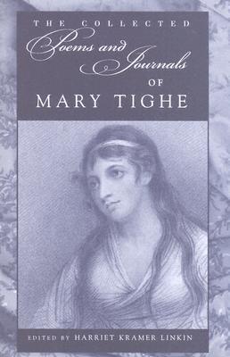 The Collected Poems and Journals of Mary Tighe by Mary Tighe | Goodreads