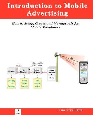Introduction to Mobile Advertising, How to Setup, Create and Manage Ads ...