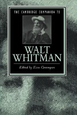 The Cambridge Companion to Walt Whitman by Ezra Greenspan | Goodreads