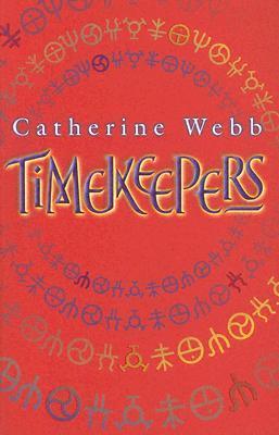 Timekeepers by Catherine Webb | Goodreads