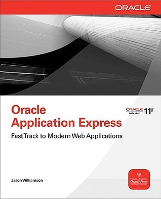 Oracle Application Express: Fast Track to Modern Web Applications by ...