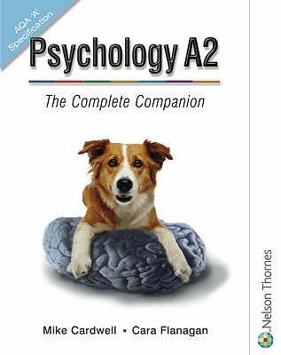 Psychology A2 - The Complete Companion Aqa 'A' Specification by Mike ...