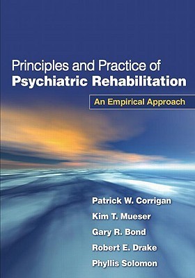 Principles and Practice of Psychiatric Rehabilitation: An Empirical ...