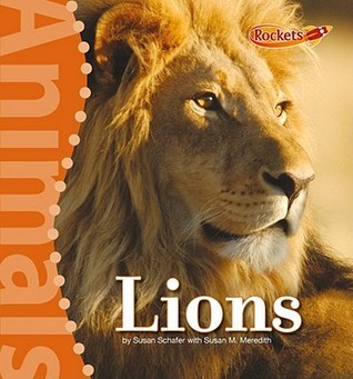 Lions (Benchmark Rockets) by Susan Schafer | Goodreads