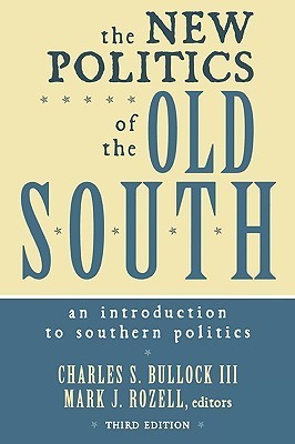 The New Politics of the Old South: An Introduction to Southern Politics ...