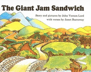 The Giant Jam Sandwich (Sandpiper Book) by John Vernon Lord | Goodreads