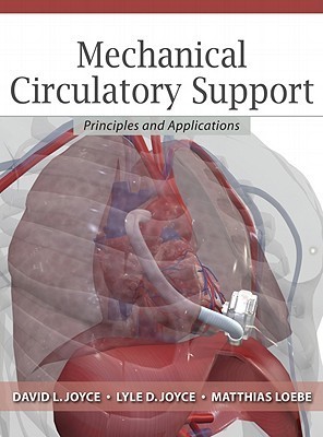 Mechanical Circulatory Support: Principles and Applications by David ...