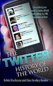 The Twitter History of the World. by Kelvin MacKenzie | Goodreads