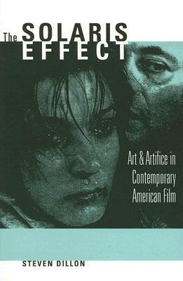 The Solaris Effect: Art and Artifice in Contemporary American Film by ...