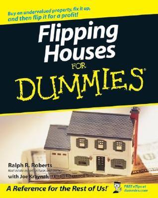 Flipping Houses for Dummies by Ralph R. Roberts | Goodreads