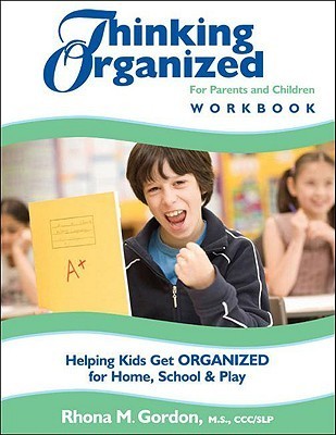 Thinking Organized for Parents and Children: Helping Kids Get Organized ...