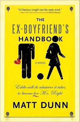 The Ex-Boyfriend's Handbook (Ed & Dan, #1) by Matt Dunn | Goodreads