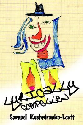 Lyrically Compelled by Samuel Kushnirenko-Levit | Goodreads