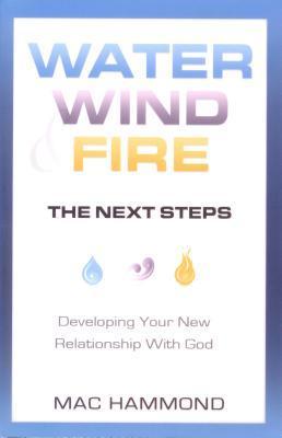 Water, Wind & Fire - The Next Steps by Mac Hammond | Goodreads