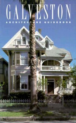 Galveston Architecture Guidebook by Ellen Beasley | Goodreads