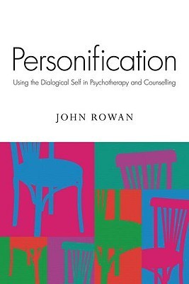 Personification: Using the Dialogical Self in Psychotherapy and ...