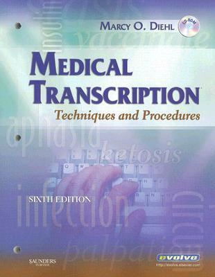 Medical Transcription: Techniques and Procedures by Marcy O. Diehl BVE ...