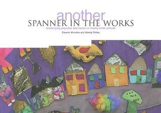 Another Spanner in the Works [OP]: Challenging Prejudice and Racism in ...