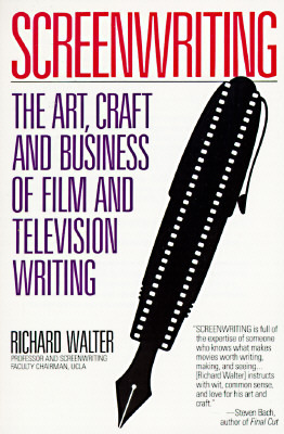Screenwriting: The Art, Craft, and Business of Film and Television ...