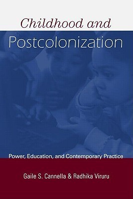 Childhood And Postcolonization by Gaile Sloan Cannella | Goodreads