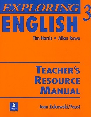 Exploring English 3: Teacher's Resource Manual by Tim Harris | Goodreads