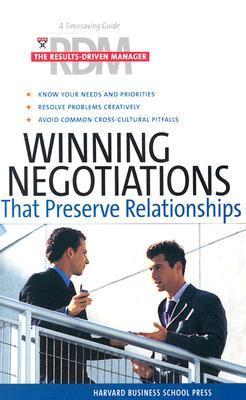 Winning Negotiations that Preserve Relationships by Harvard Business School Press | Goodreads