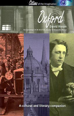 Oxford: A Cultural and Literary Companion by David Horan | Goodreads
